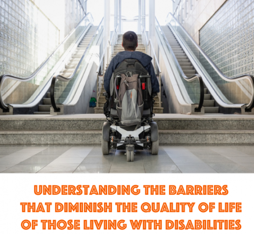 Understanding the Barriers That Diminish the Quality of Life of Those ...